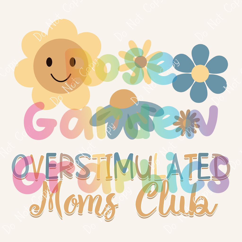 Overstimulated Moms Club PNG – Rose Garden Graphics
