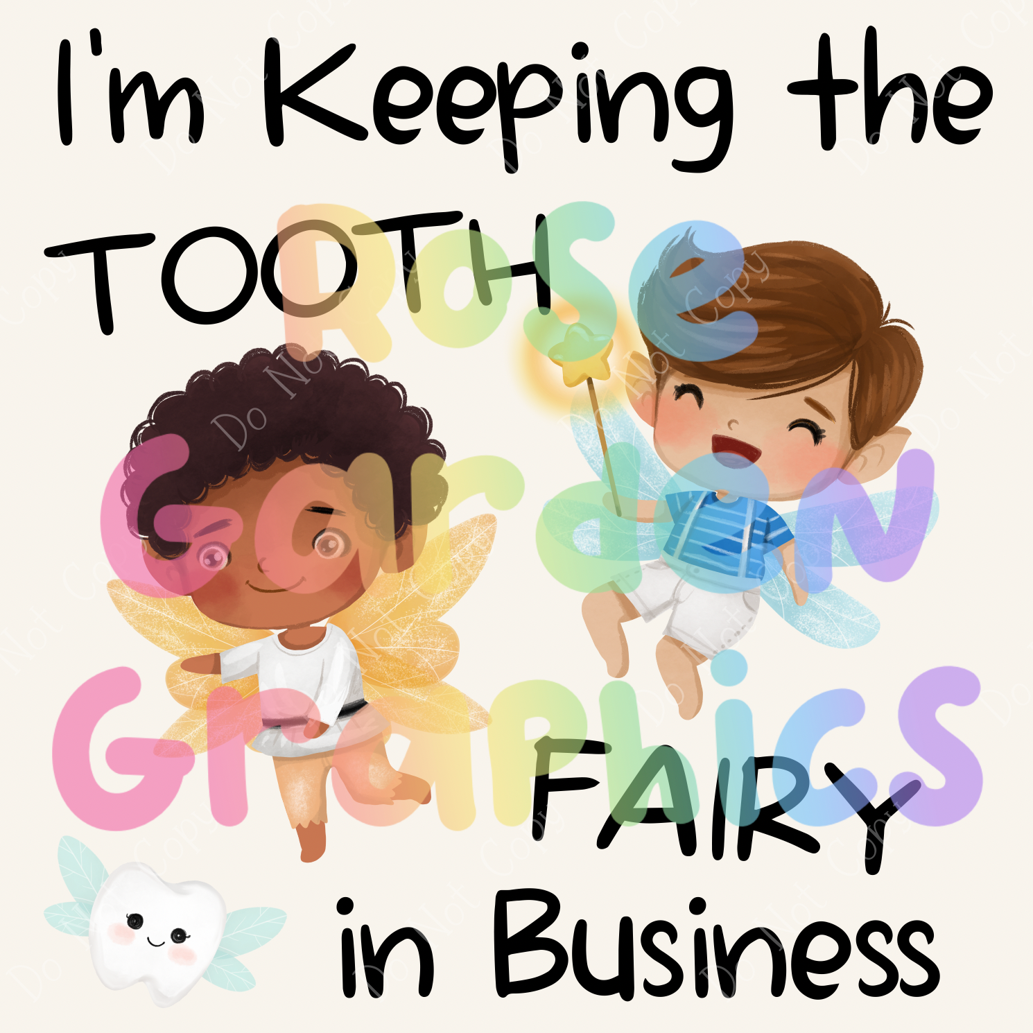 Tooth Fairy Boys "I'm Keeping the Tooth Fairy in Business" PNG – Rose ...