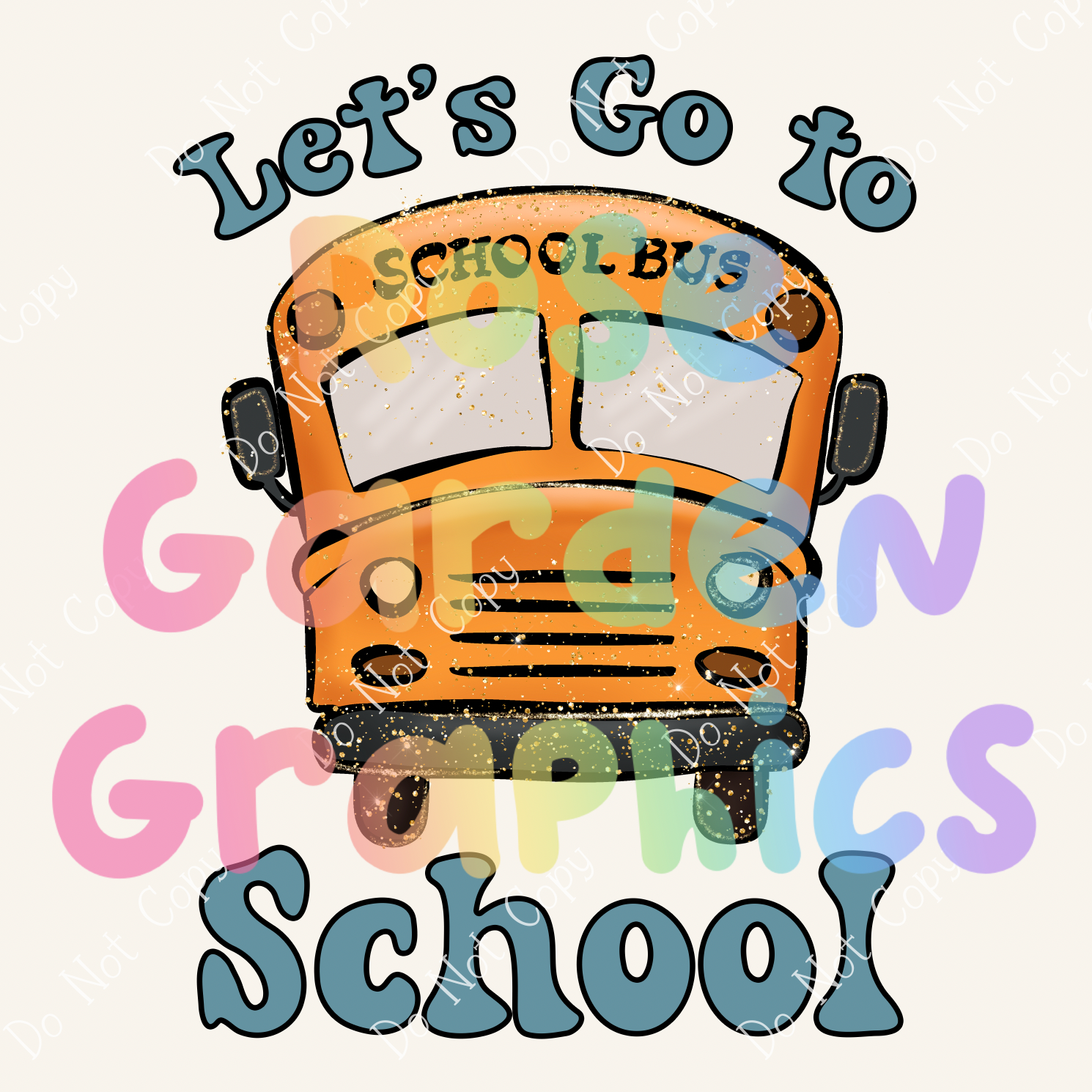 Back to School Buses "Let's Go to School" PNG – Rose Garden Graphics