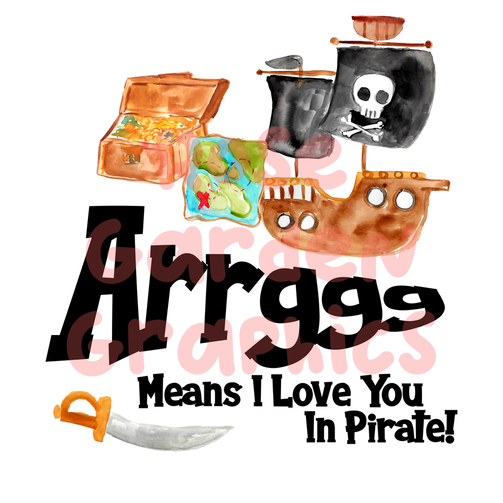 Watercolor Pirates "Arrgg Means I Love You In Pirate" PNG – Rose Garden ...